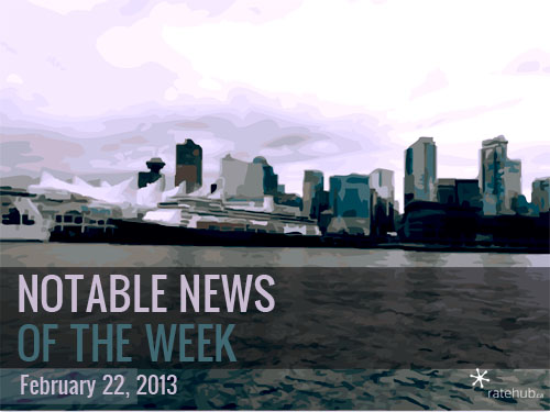 Notable News of the Week: February 22, 2013 | Ratehub.ca